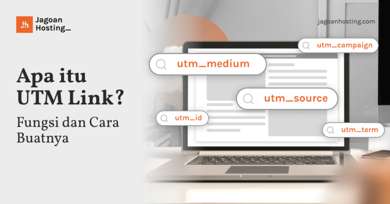 Apa itu UTM Link? Fungsi dan Cara Buatnya