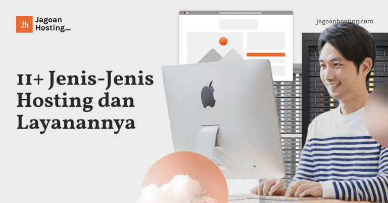 Inilah 11+ Jenis-Jenis Hosting dan Layanannya
