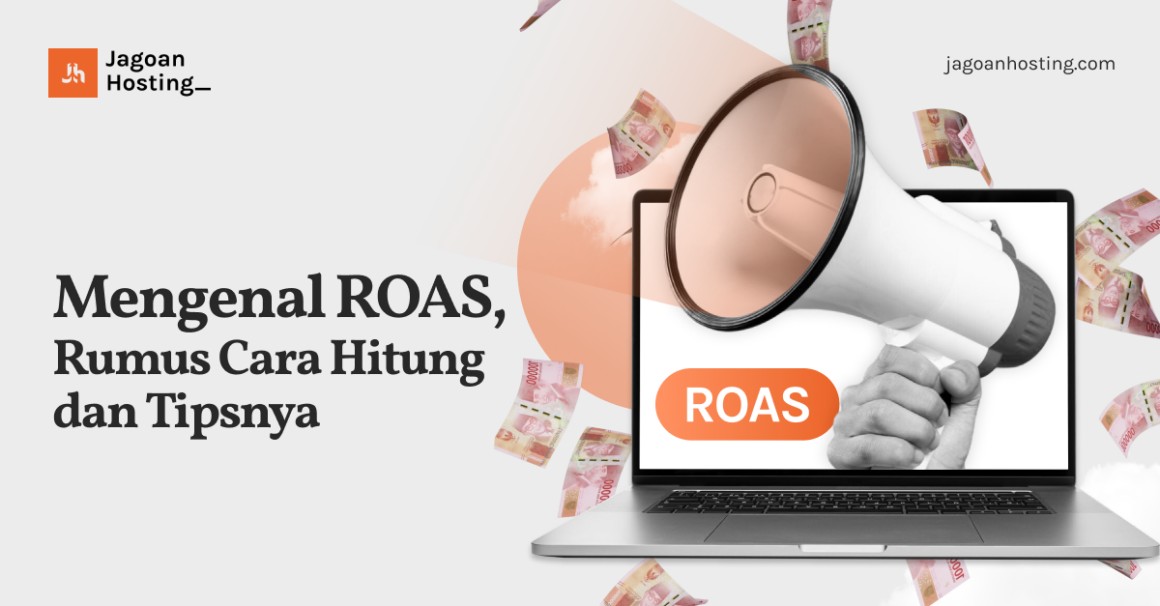 Mengenal ROAS, Rumus Cara Hitung dan Tipsnya
