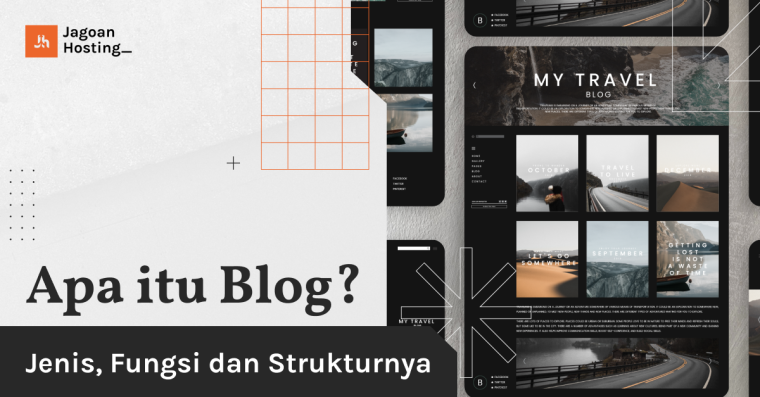 Apa itu Blog? Jenis, Fungsi dan Strukturnya