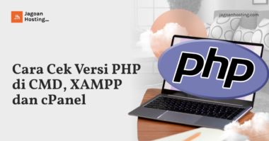 Cara Cek Versi PHP di CMD, XAMPP dan cPanel