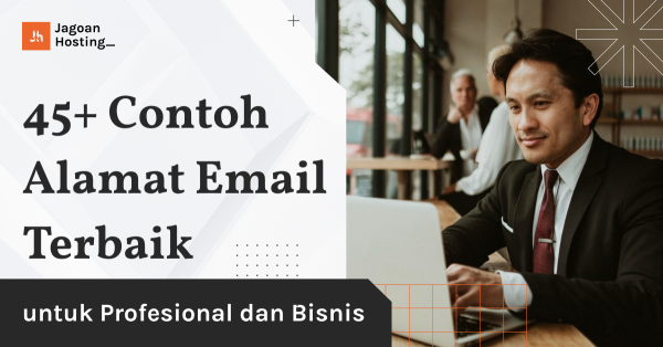 115+ Contoh Alamat Email Profesional, Perusahaan & Bisnis