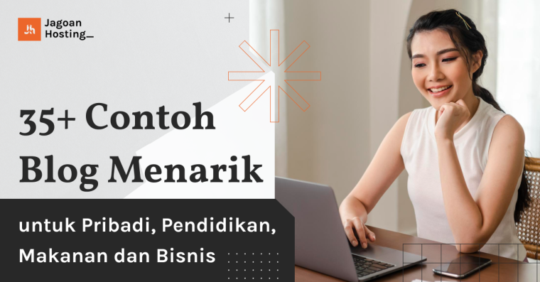 30+ Contoh Blog Pribadi, Pendidikan & Makanan yang Menarik