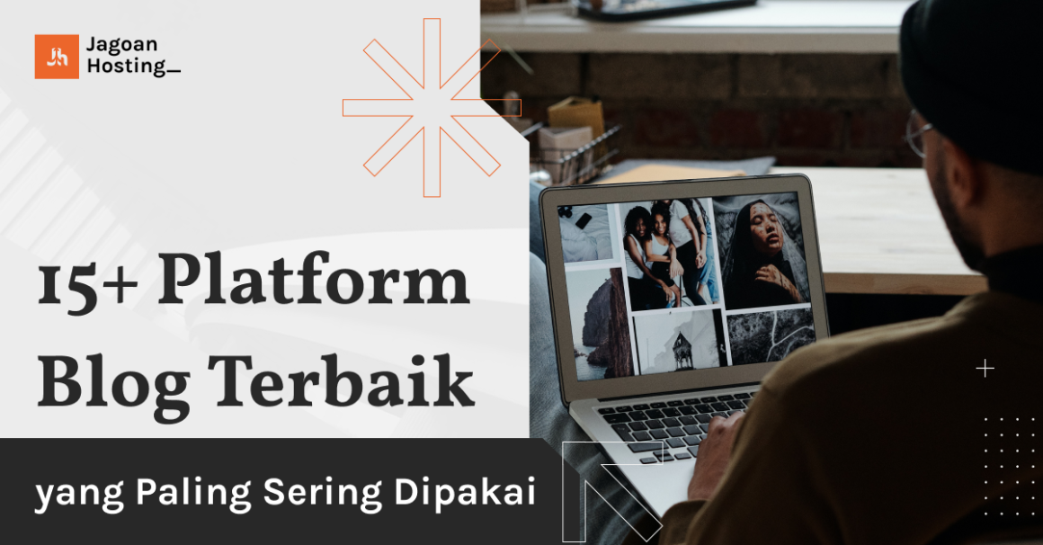 15+ Platform Blog Terbaik yang Sering Dipakai