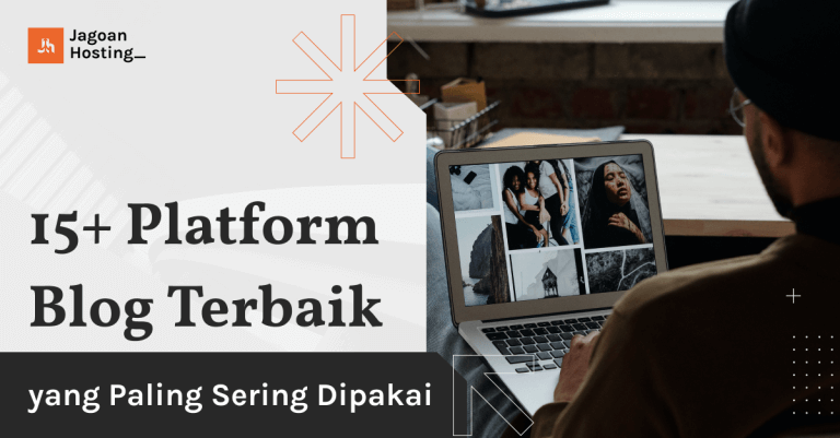 15+ Platform Blog Terbaik yang Sering Dipakai