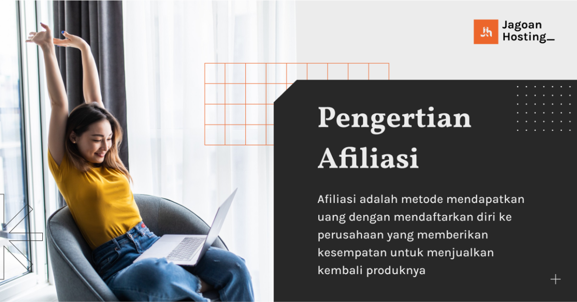 Apa itu Afiliasi? Inilah Contoh, Keuntungan & Cara Melakukannya