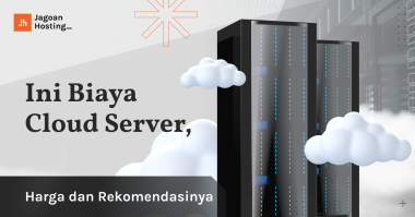 Ini Biaya Cloud Server Indonesia & Rekomendasinya