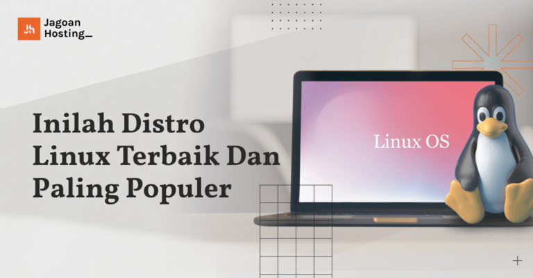 Inilah 15+ Distro Linux Terbaik dan Paling Populer