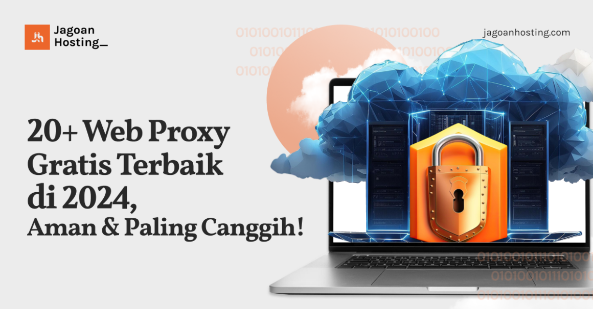 20+ Web Proxy Gratis Terbaik 2025, Aman & Paling Canggih!