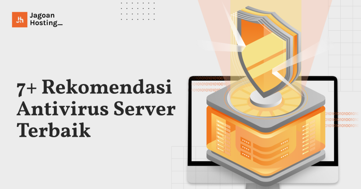 Antivirus Server: 7+ Rekomendasi untuk Keamanan Servermu