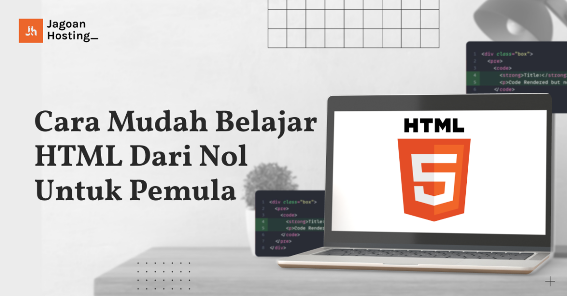 Belajar HTML dari Nol untuk Pemula (Mudah dan Cepat)