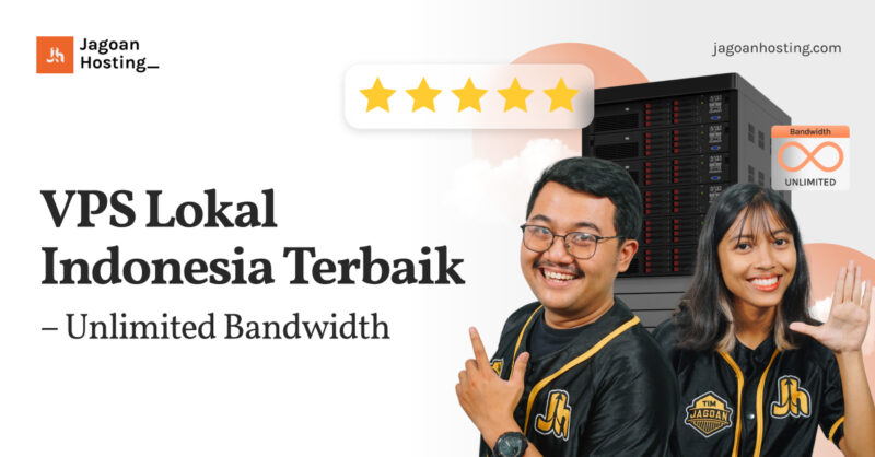 VPS Lokal Indonesia Terbaik - Unlimited Bandwidth