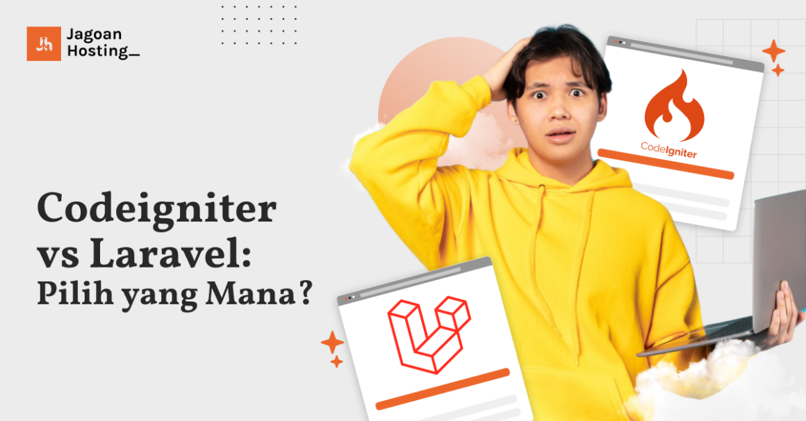 Codeigniter vs Laravel: Pilih yang Mana?
