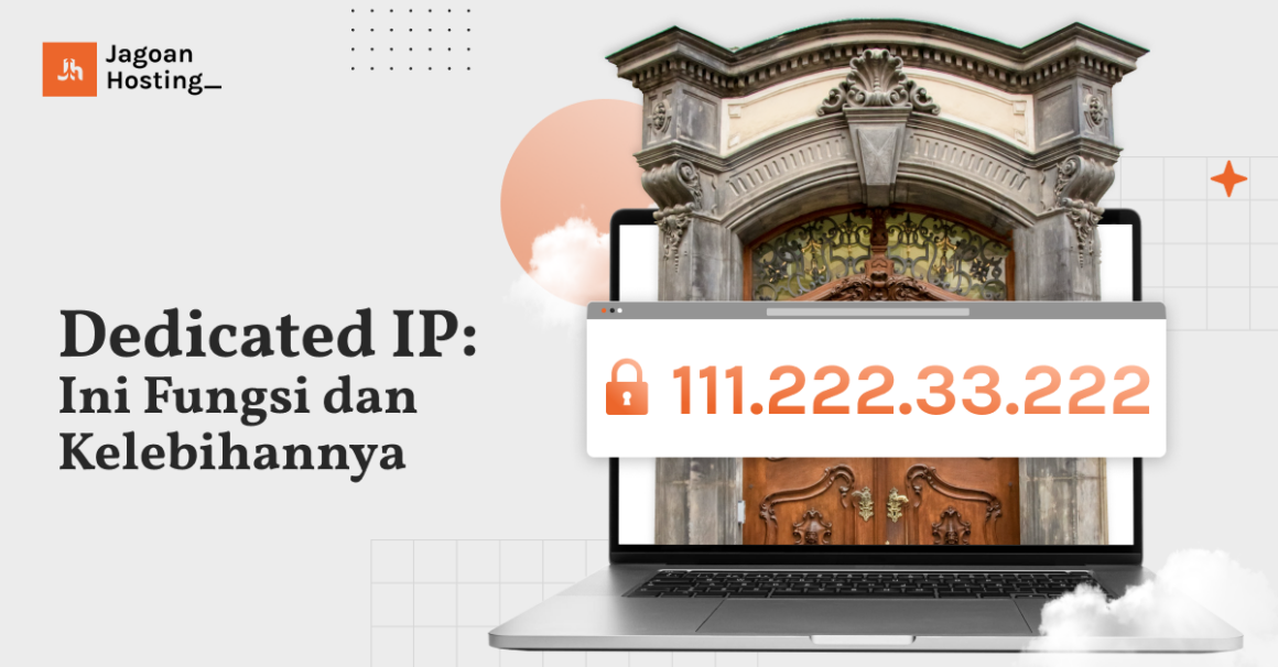 Dedicated IP: Ini Fungsi dan Kelebihannya
