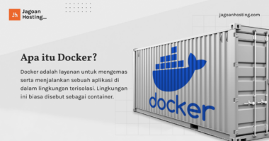 Apa itu Docker? Kelebihan, Fitur dan Cara Kerjanya