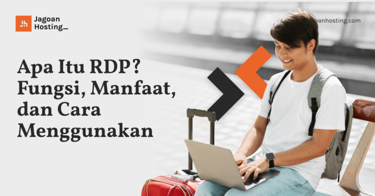 Apa Itu RDP? Fungsi, Manfaat, dan Cara Menggunakan