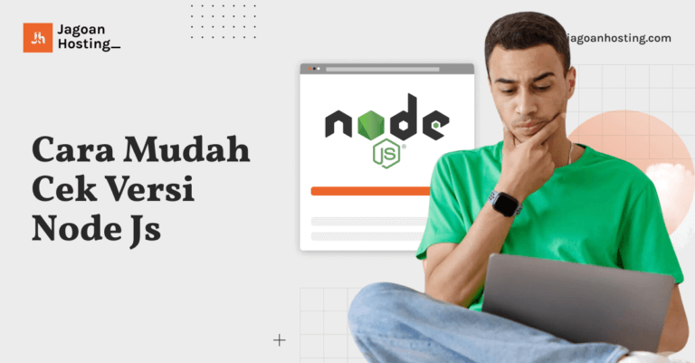 Cara Cek Versi Node Js Tanpa Ribet