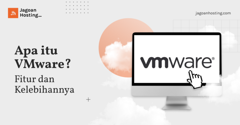 Apa itu VMware? Fitur, Cara Kerja, dan Kelebihannya