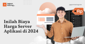 Inilah Biaya Harga Server Aplikasi di 2025
