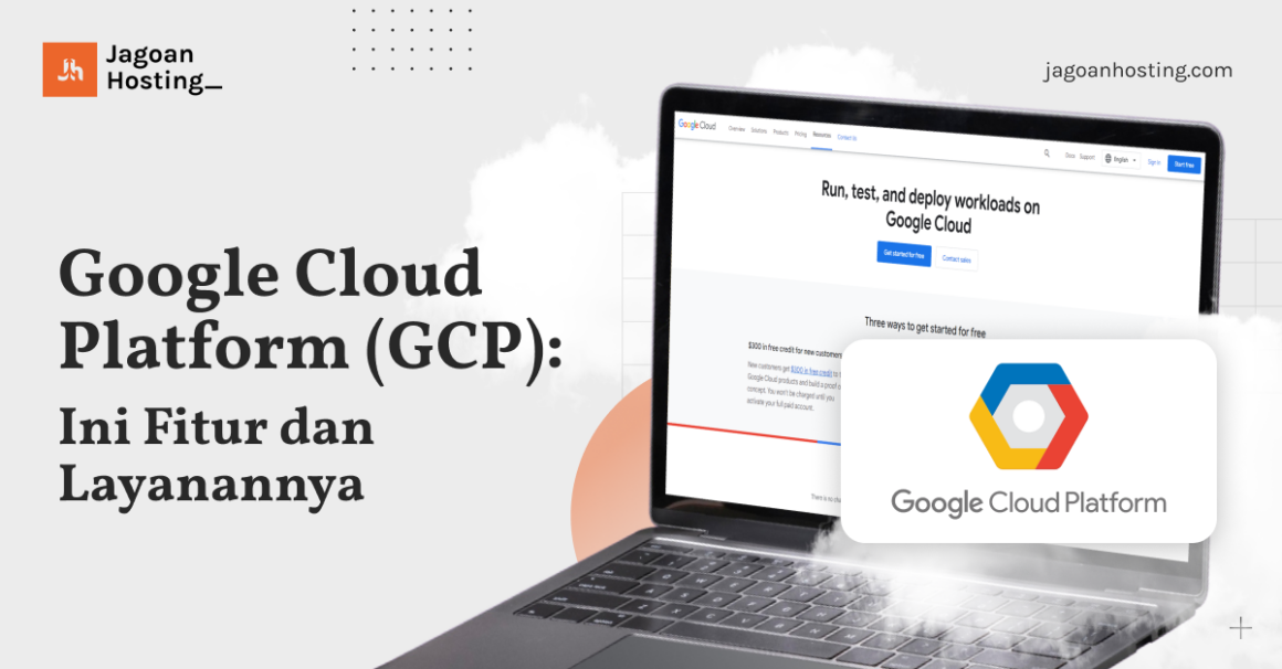 Google Cloud Platform (GCP): Ini Fitur, Layanan dan Alternatifnya