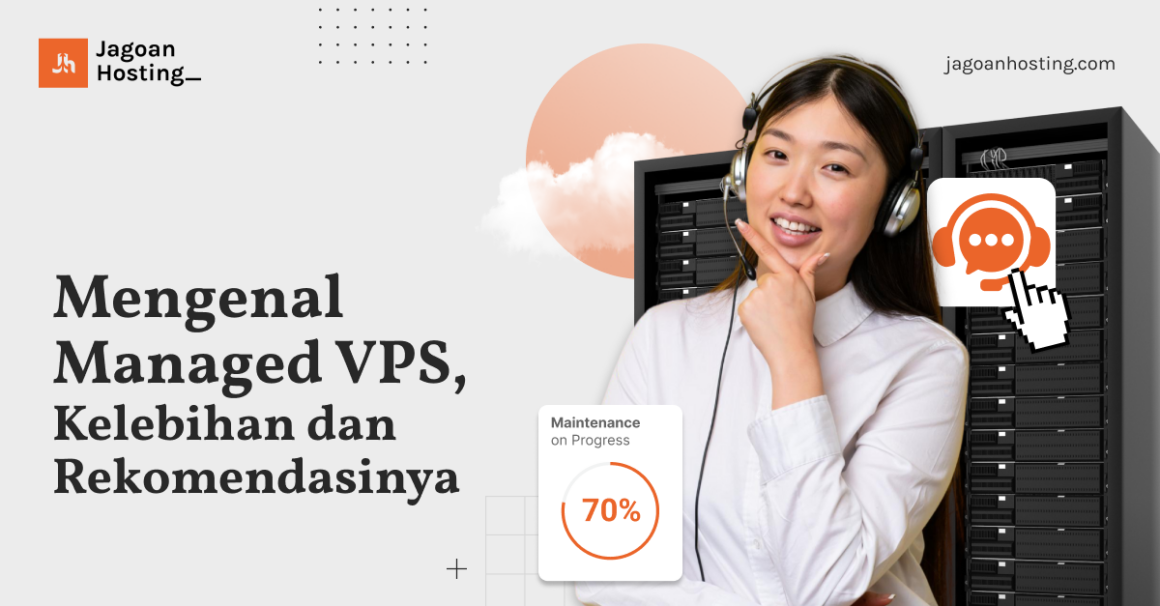 Mengenal Managed VPS, Kelebihan dan Rekomendasinya