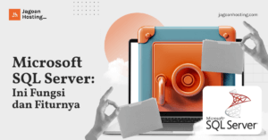 Microsoft SQL Server: Fungsi, Fitur, dan Cara Install