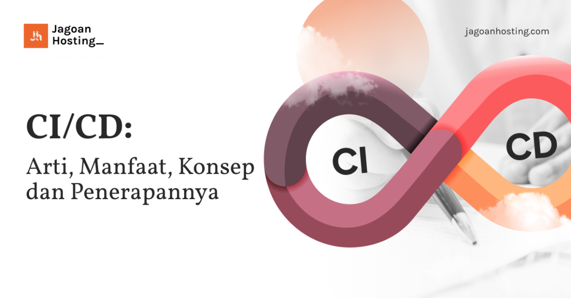 CI/CD: Arti, Manfaat, Konsep dan Penerapannya