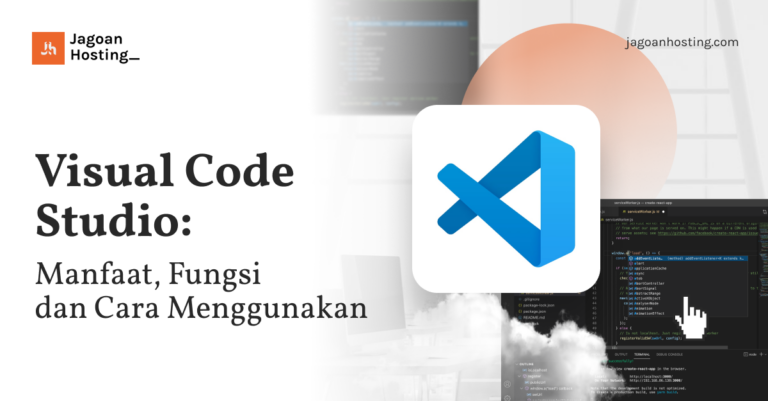 Visual Code Studio: Fitur, Fungsi dan Cara Menggunakan