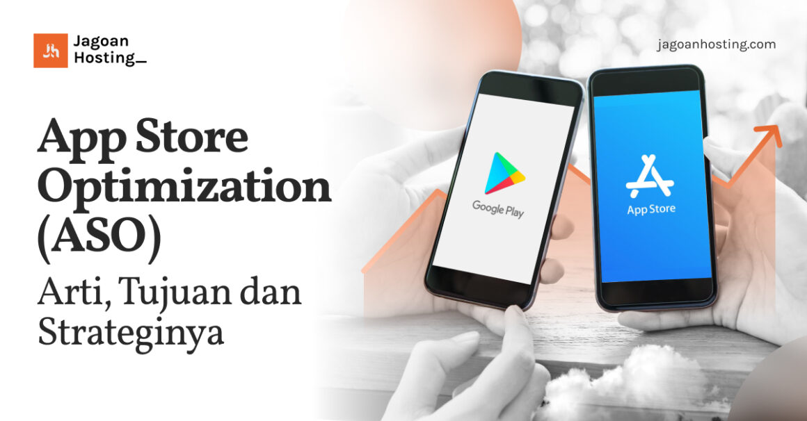 App Store Optimization (ASO); Arti, Tujuan dan Strateginya