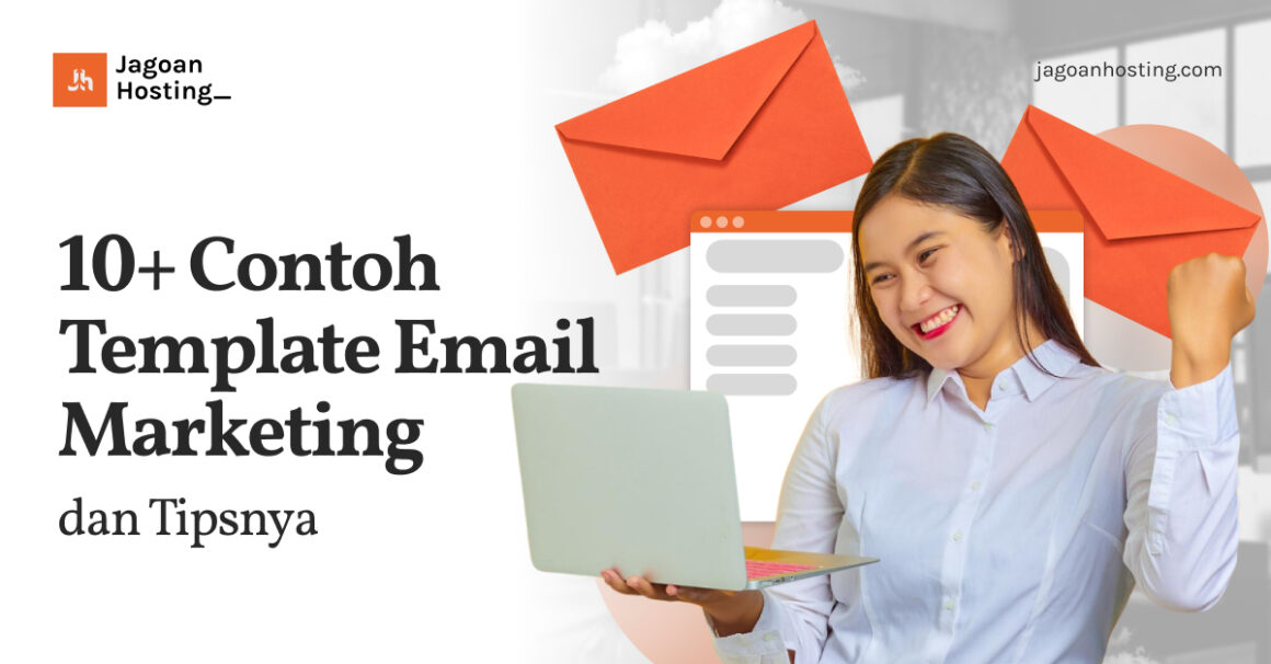 10+ Contoh Template Email Marketing dan Tipsnya