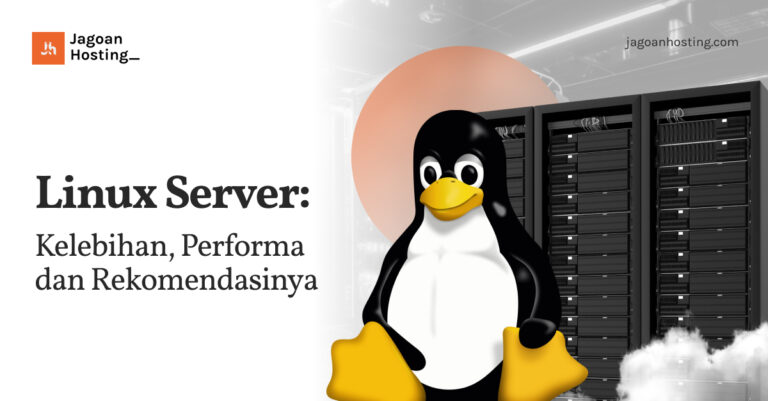Linux Server: Kelebihan, Performa dan Rekomendasinya