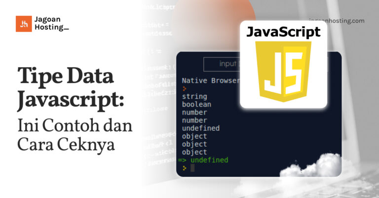 Tipe Data JavaScript: Ini Contoh dan Cara Ceknya