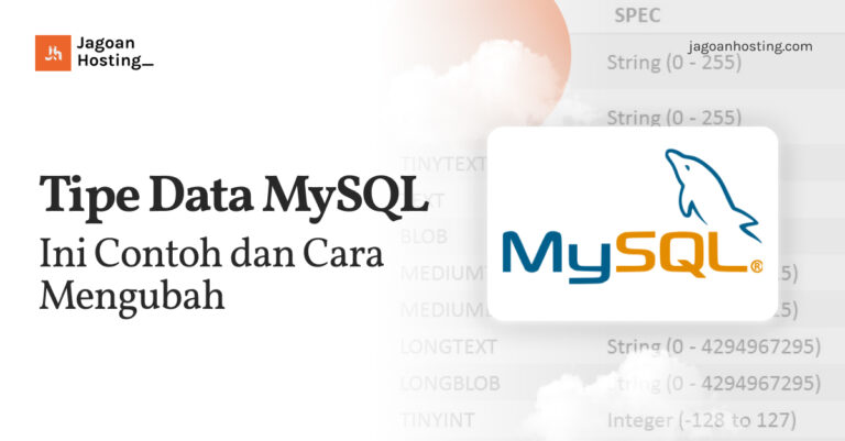 Tipe Data MySQL: Ini Contoh dan Cara Mengubah