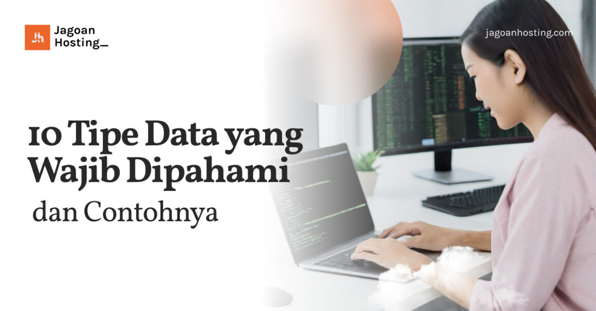 10 Tipe Data yang Wajib Dipahami dan Contohnya