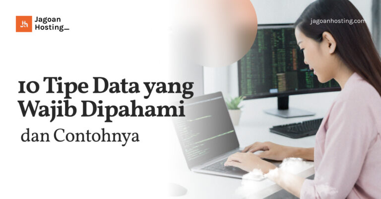 10 Tipe Data yang Wajib Dipahami dan Contohnya