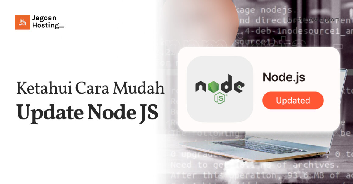 Berikut Cara Mudah Update Nodejs