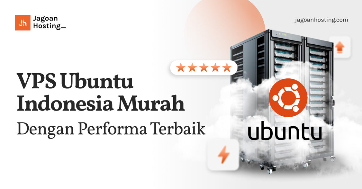 VPS Ubuntu Indonesia Murah dengan Performa Terbaik