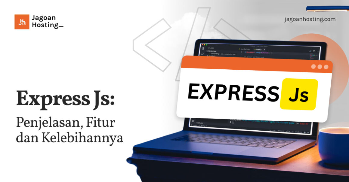 Mengenal Express JS, Ini Fitur dan Kelebihannya