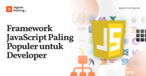 15+ Framework JavaScript Paling Populer di 2025 untuk Developer