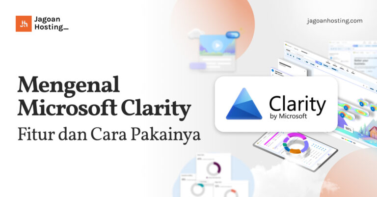 Mengenal Microsoft Clarity, Fitur dan Cara Pakainya