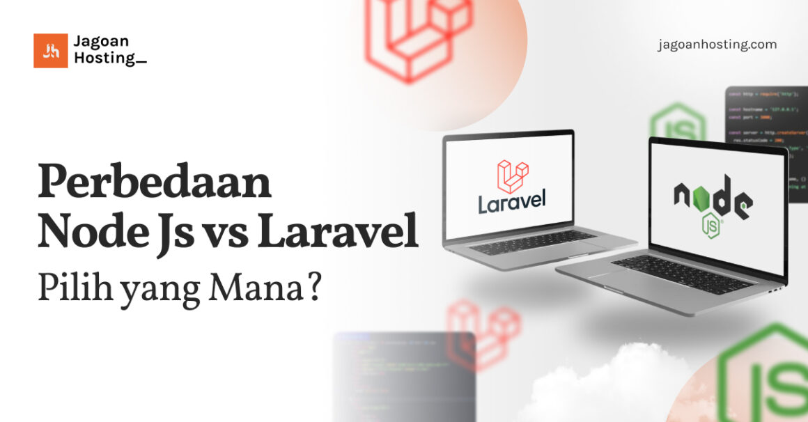 Perbedaan Node Js vs Laravel: Pilih yang Mana?
