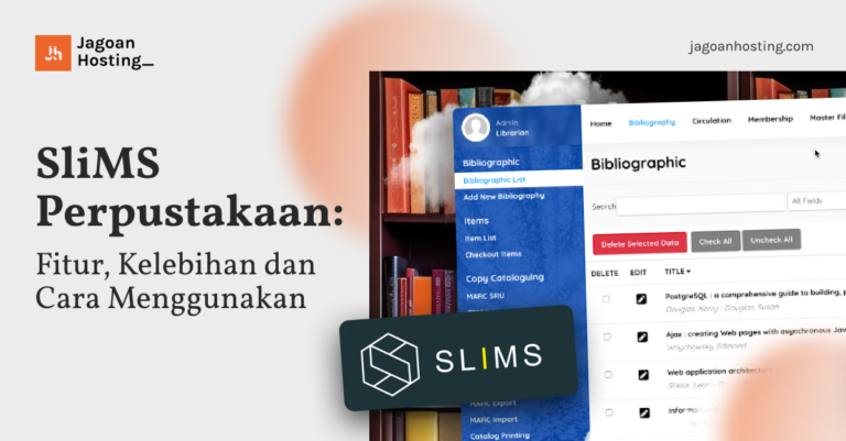 SLiMS Perpustakaan: Fitur, Kelebihan dan Cara Menggunakan