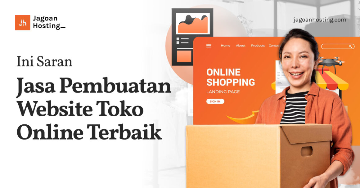 Ini Saran Jasa Pembuatan Website Toko Online Terbaik