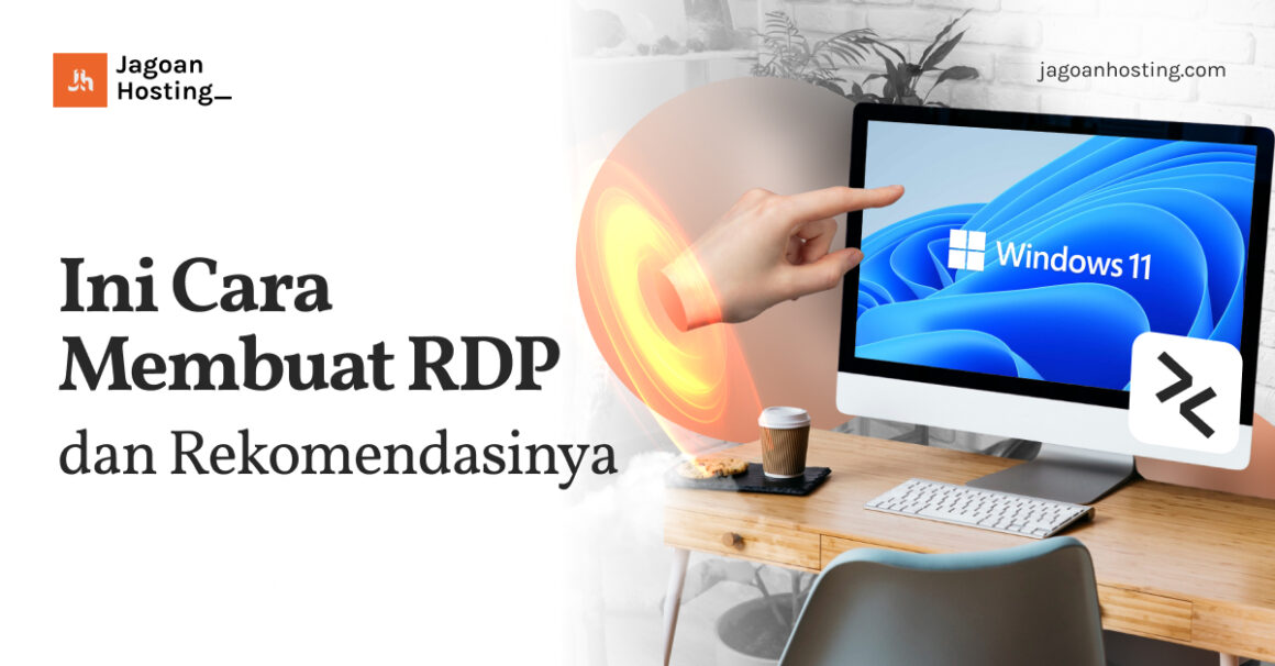Ini Cara Membuat RDP dan Rekomendasinya