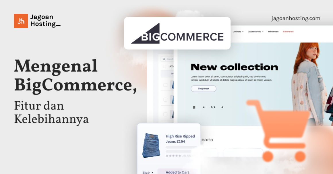 Mengenal BigCommerce, Fitur, dan Kelebihannya