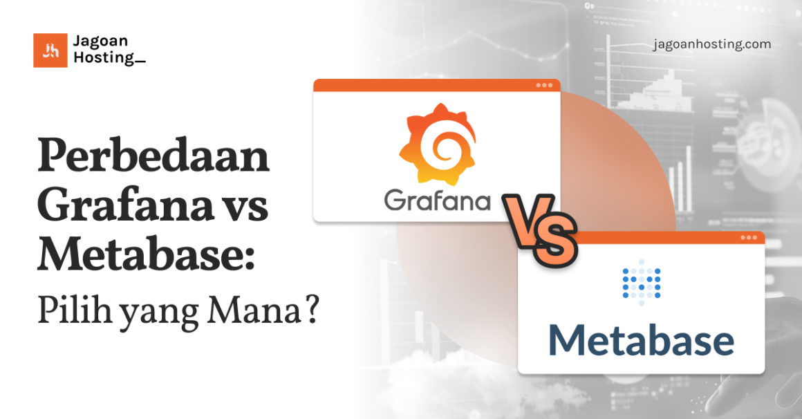Perbedaan Grafana vs Metabase: Pilih yang Mana?