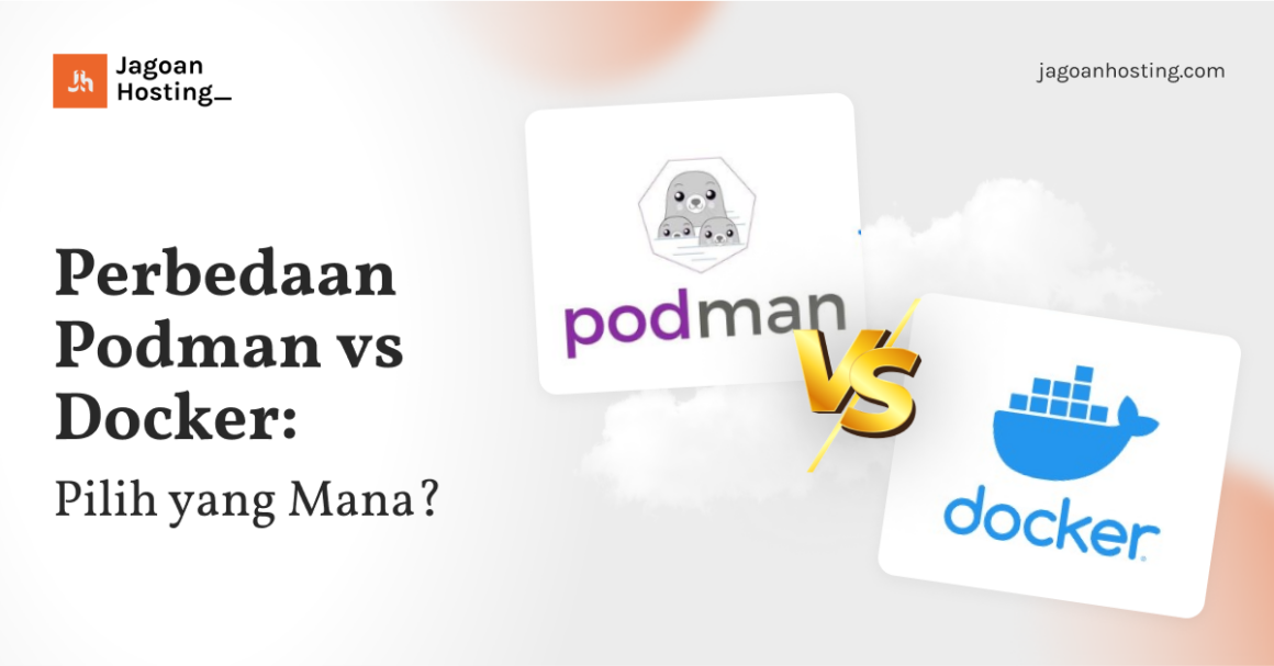 Perbedaan Podman vs Docker: Pilih yang Mana?