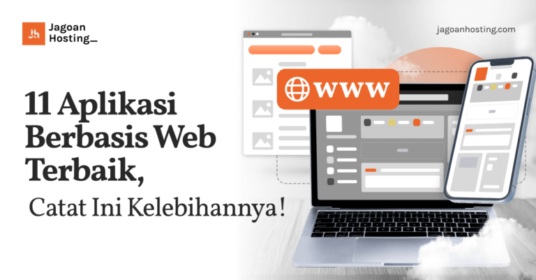 10+ Aplikasi Berbasis Web Terbaik, Catat Ini Kelebihannya!