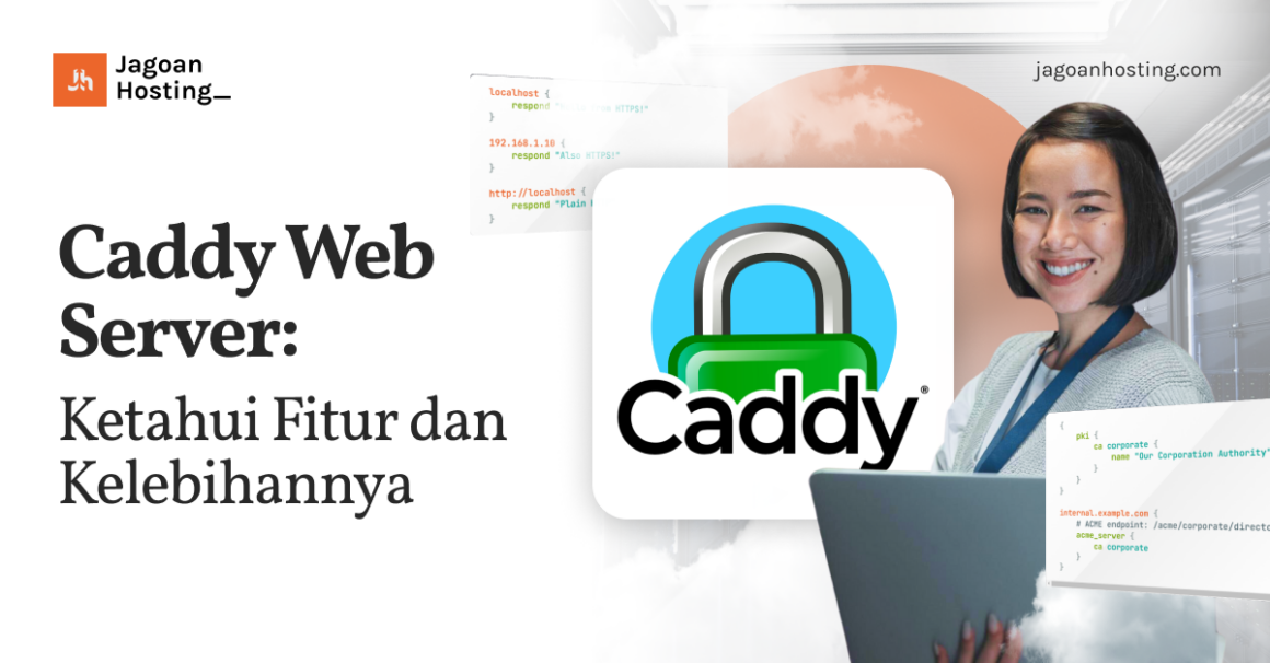 Caddy Web Server: Ketahui Fitur dan Kelebihannya