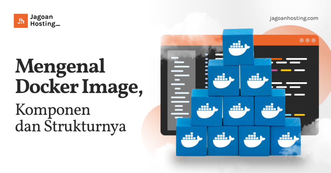 Mengenal Docker Image, Komponen dan Strukturnya